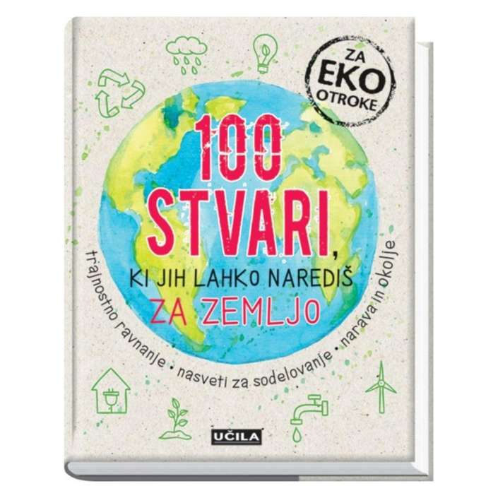 Učila Učila 100 stvari, ki jih lahko narediš za zemljo - Baby Center ...